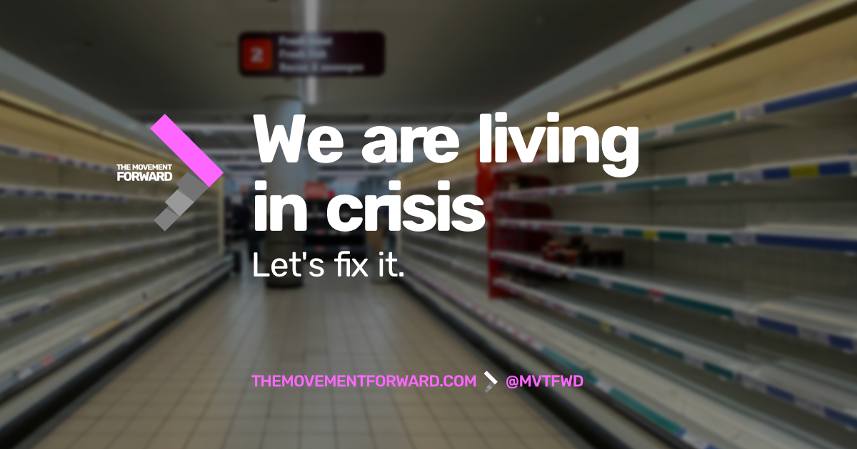 We are living in crisis, let’s fix it – The Movement Forward